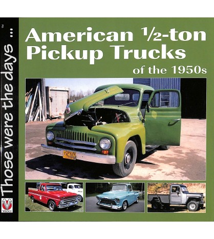 American ½-ton Pickup Trucks of the 1950s